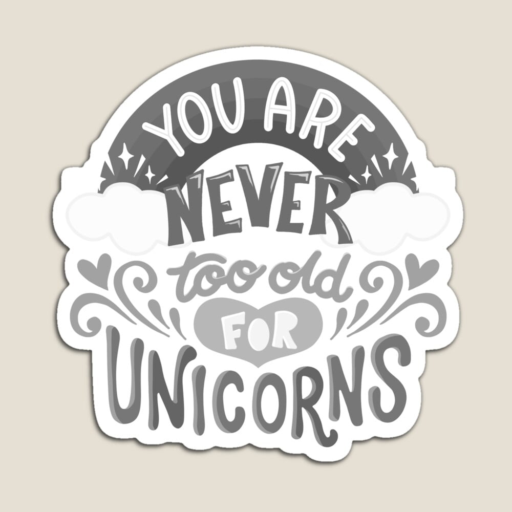 Kira Sticker With Never Too Old For Unicorns Black White Sticker ...