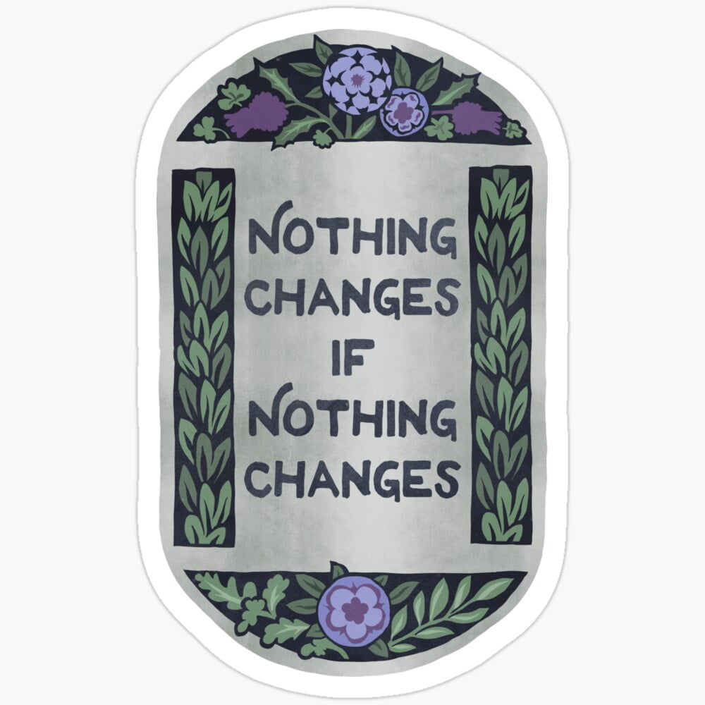 Kira Sticker - Nothing Changes If Nothing Changes Gift For You - Phone ...