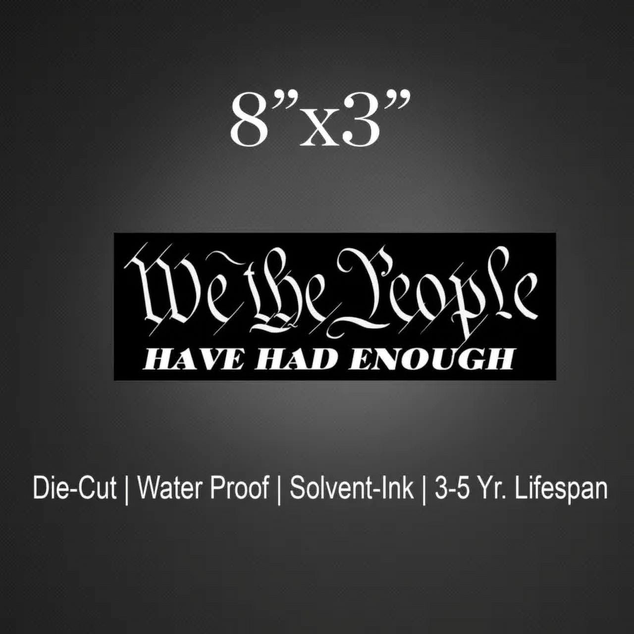 Kira Sticker With We The People Have Had Enough Car Decal Vinyl Sticker ...