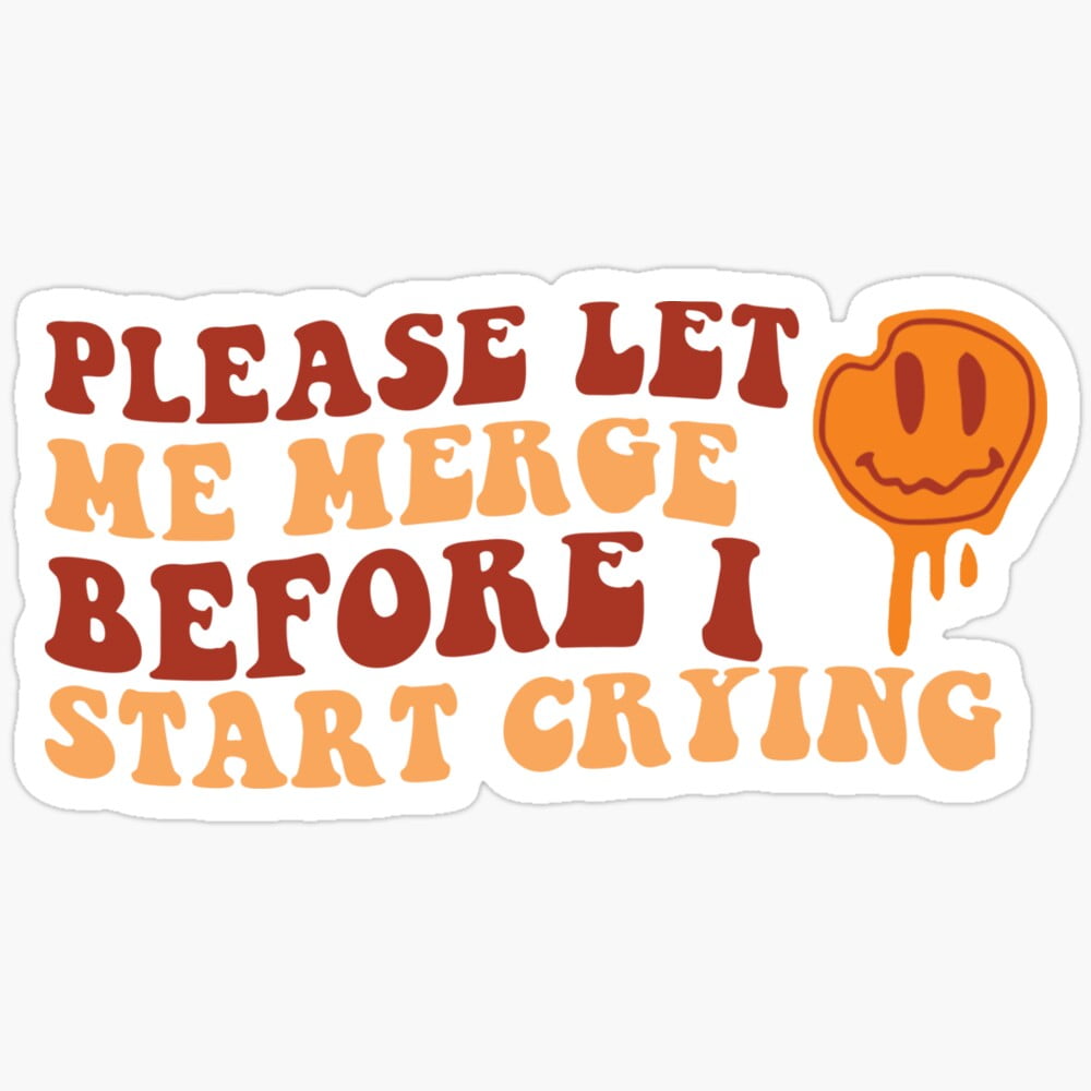 Kira Sticker With Please Let Me Merge Before I Start Crying Bumper ...