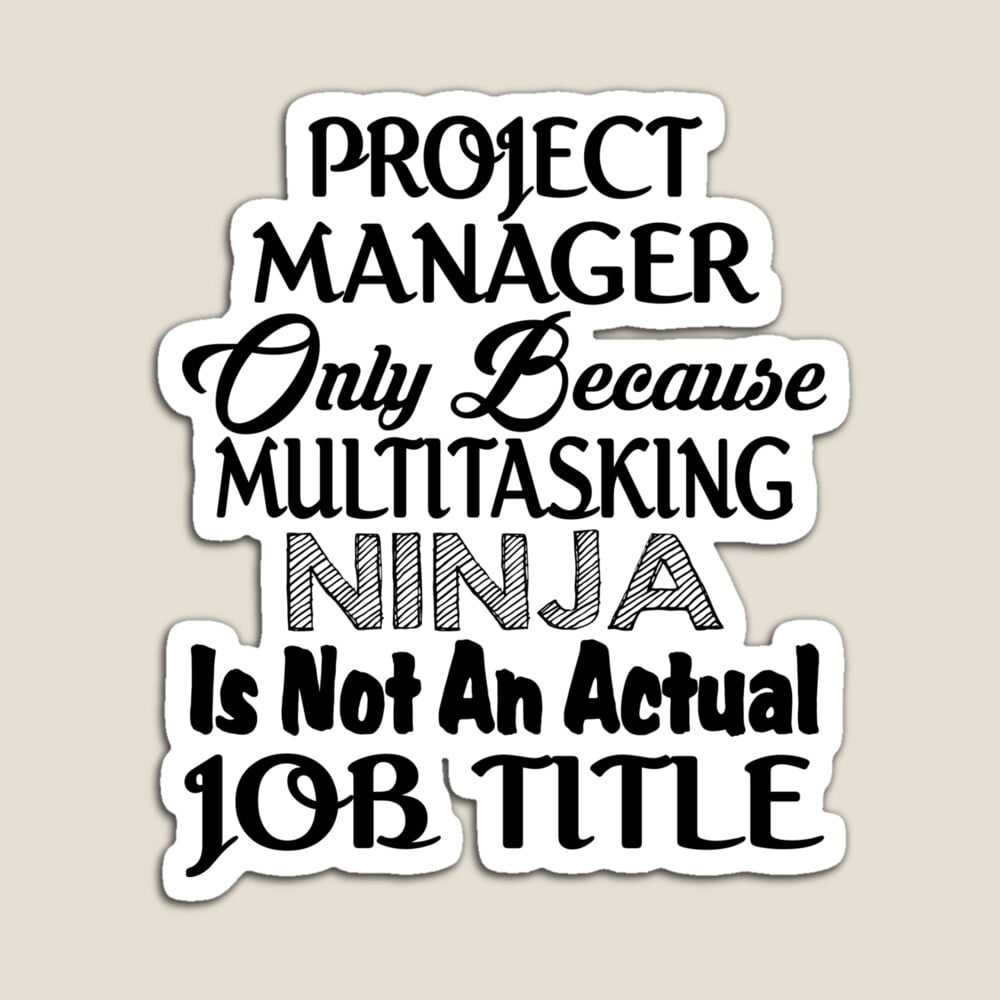 Kira Sticker With Project Manager Only Because Multitasking Ninja ...