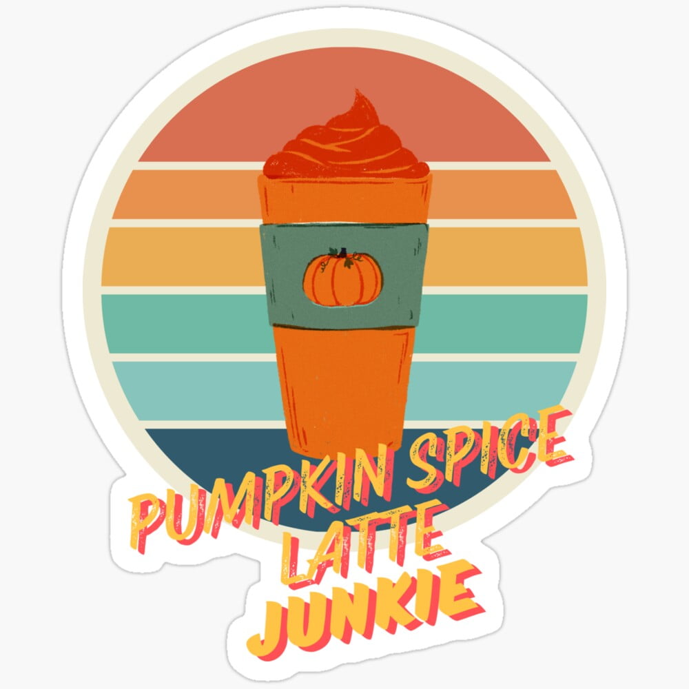 Kira Sticker - Pumpkin Spice Latte Out Junkie Gift For You - Phone ...