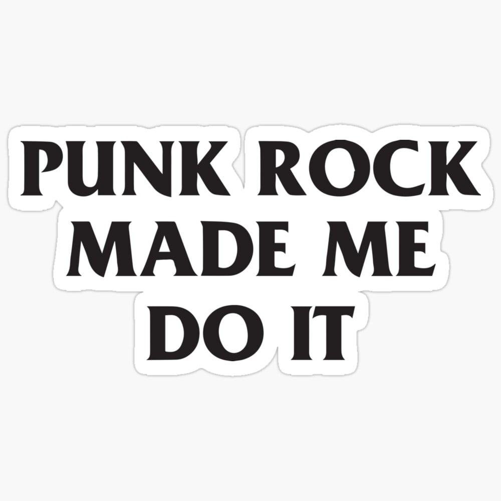 Kira Sticker - Punk Rock Made Me Do It Gift For You - Phone Stickers ...