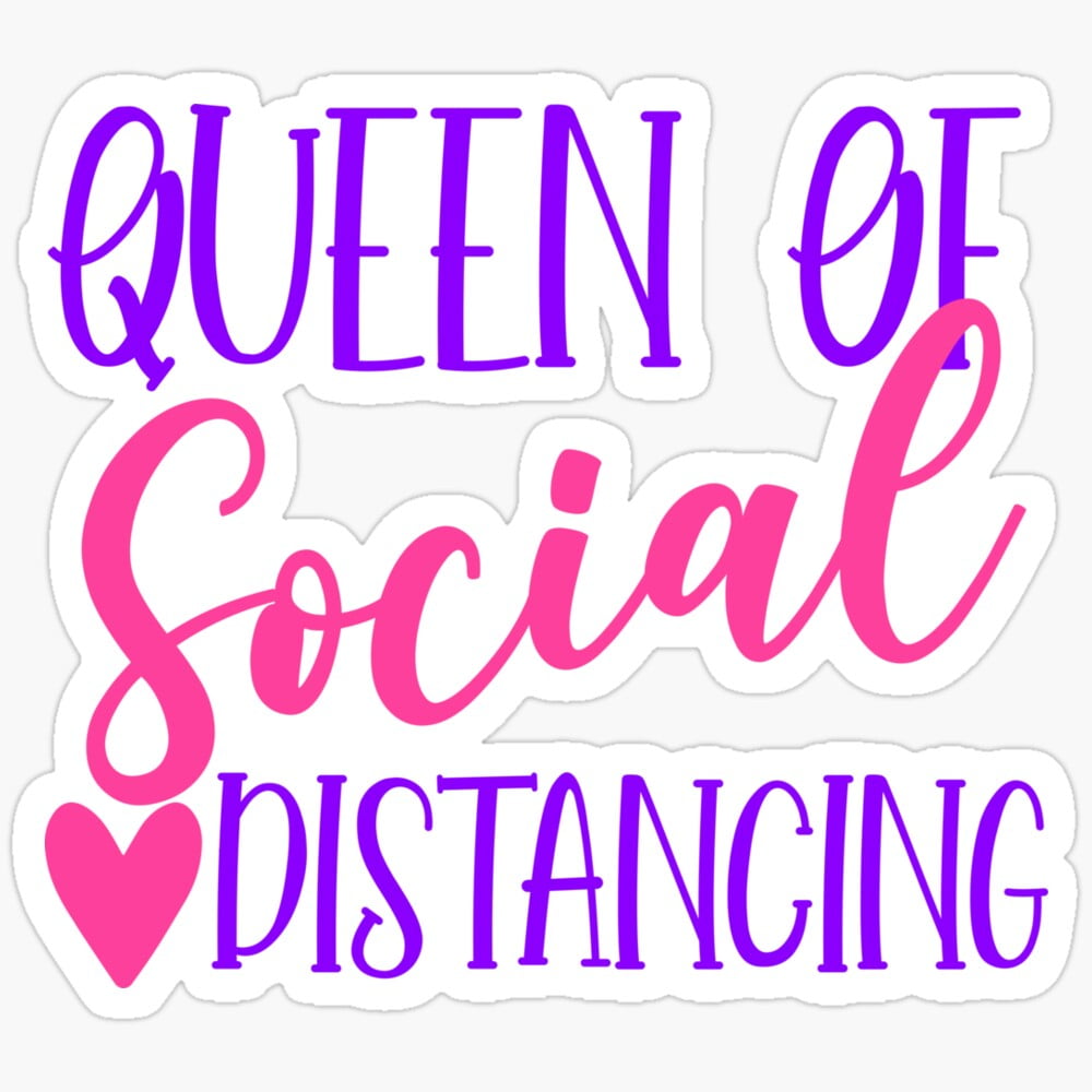 Kira Sticker With Quarantine Social Distancing Queen Introvert ...