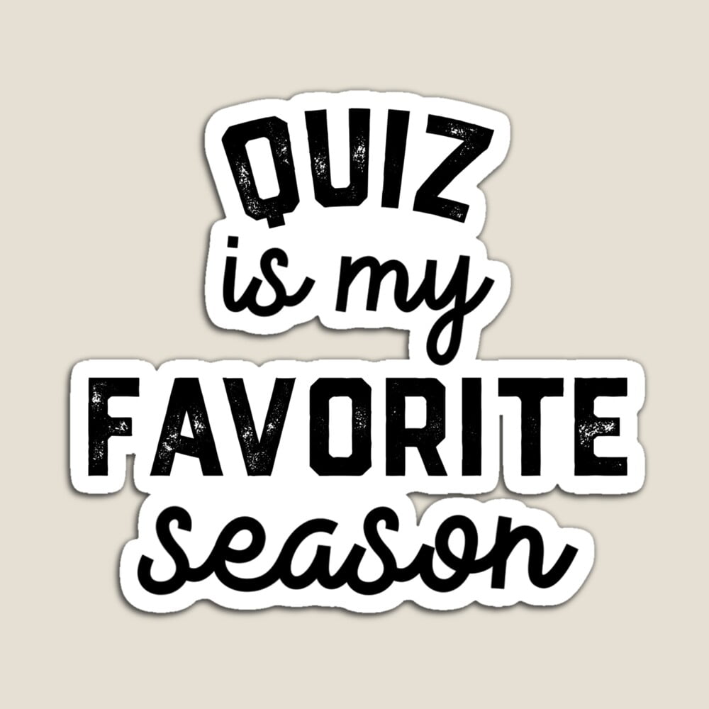 Kira Sticker With Quiz Women'S Men'S Lovers, Quiz Is My Favorite Season ...