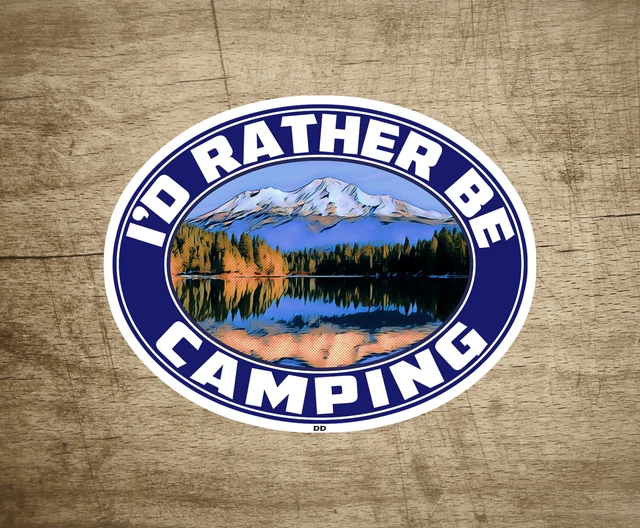 Kira Sticker With I'D Rather Be Camping Oval Decal National Park Forest ...