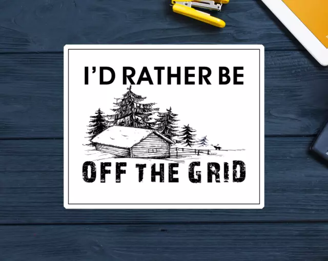 Kira Sticker With I'D Rather Be Off The Grid Decal Prepper Survival ...