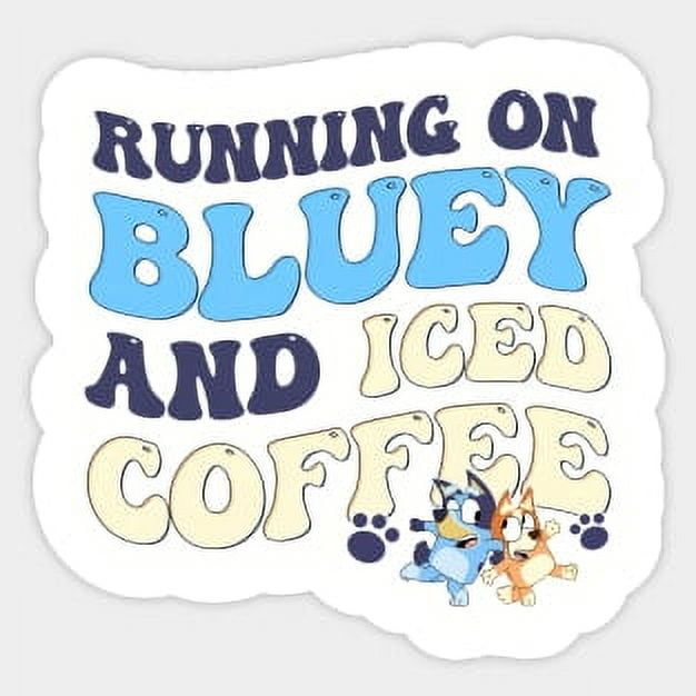 Kira Sticker With Running On Bluey-V1 And Iced Coffee Bluey S For Kids ...