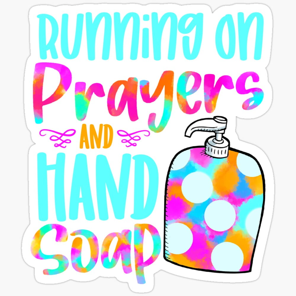 Kira Sticker - Running On Prayers And Hand Soap Cute Nursing Hand ...