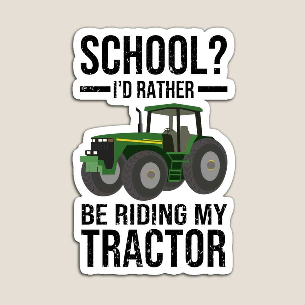 Kira Sticker With School? I'D Rather Be Riding My Tractor Sticker ...