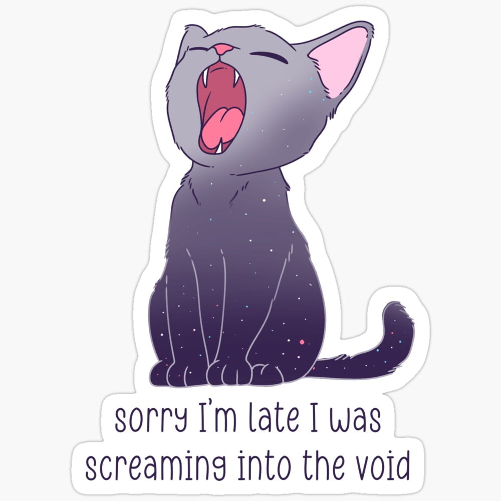 Kira Sticker - Screaming Cat Sorry I'M Late Cat Quote - Phone Stickers ...