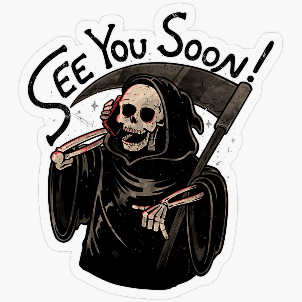 Kira Sticker With See You Soon - Sarcasm Cute Dark Skull Reaper Gift ...
