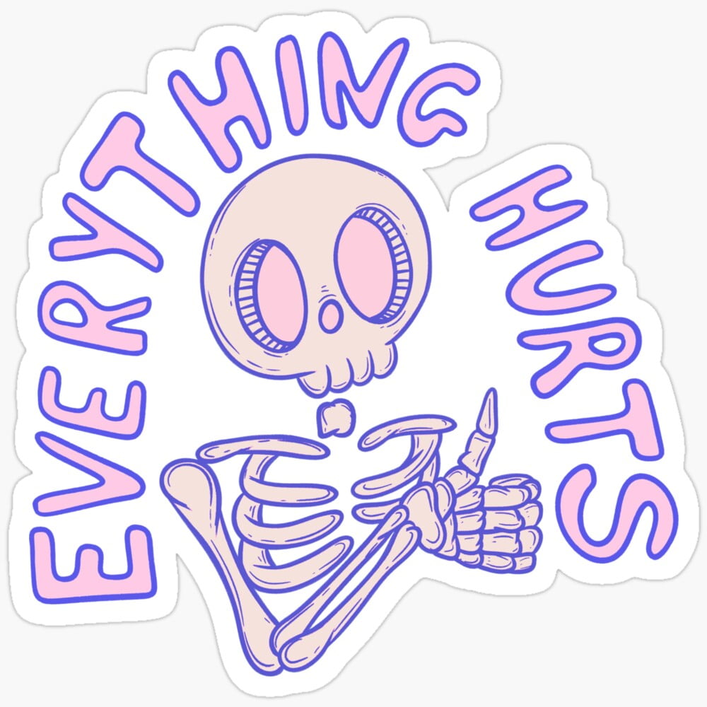 Kira Sticker - Skeleton Thumbs Up - Everything Hurts, But I'M Okay ...