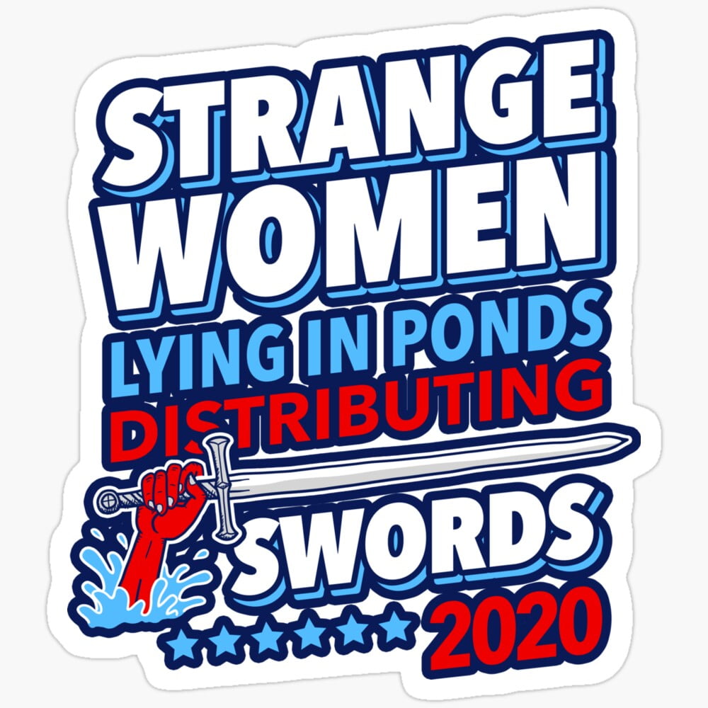 Kira Sticker - Strange Women Lying In Ponds Distributing Swords 2020 ...