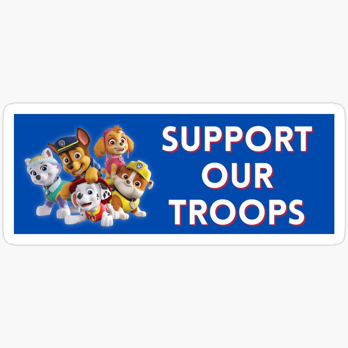 Kira Sticker - Support Our Troops Paw Patrol Parody Bumper Sticker , Funny Waterproof Decal For ...