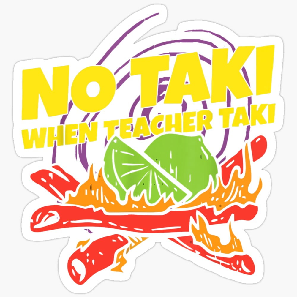 Kira Sticker With No Taki When Teacher Taki Education Cute Teacher Gift ...