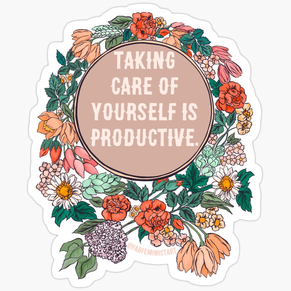 Kira Sticker - Taking Care Of Yourself Is Productive Gift For You ...