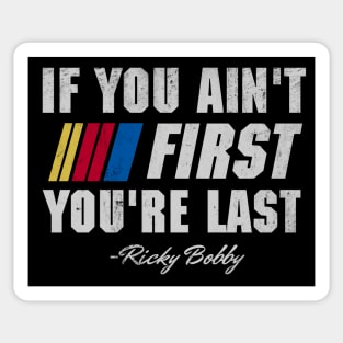 Kira Sticker With Talladega Nights Ricky Bobby If You Ain'T First You ...
