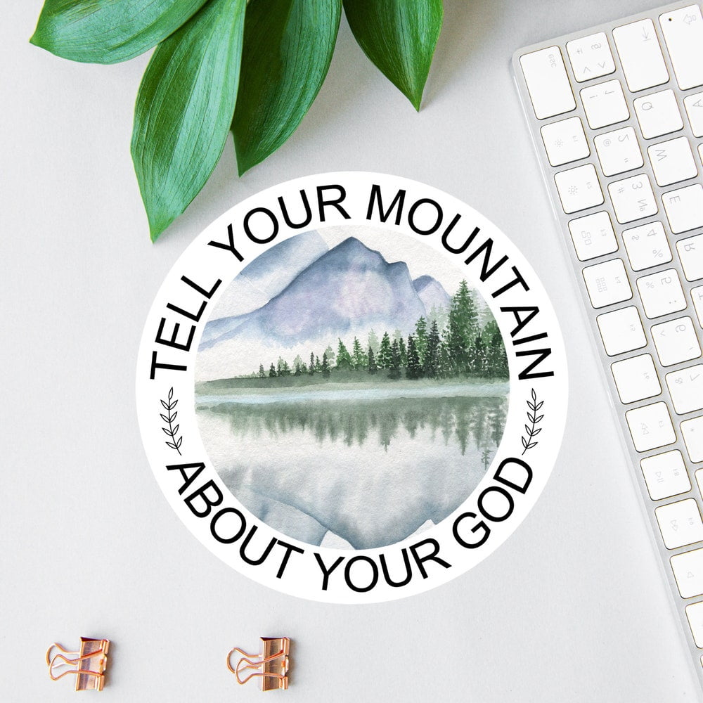 Kira Sticker - Tell Your Mountain, Bible, Faith, Religious, Bibletudy ...