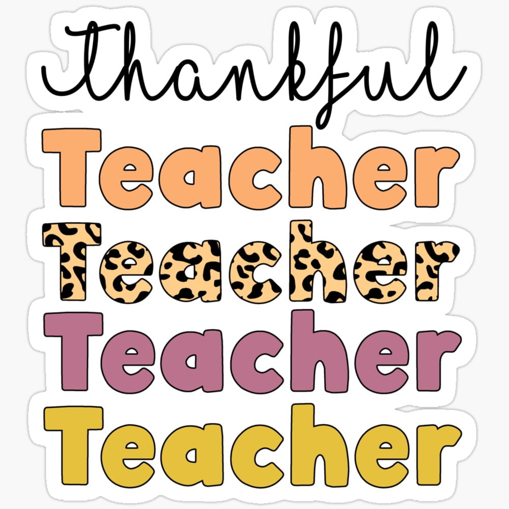 Kira Sticker - Thankful Teacher Teaching Work Job Educator School Quote ...