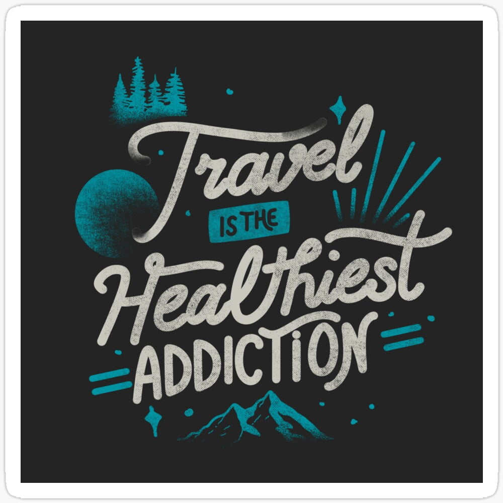 Kira Sticker - Travel Is The Healthiest Addiction Perfect Gift for ...