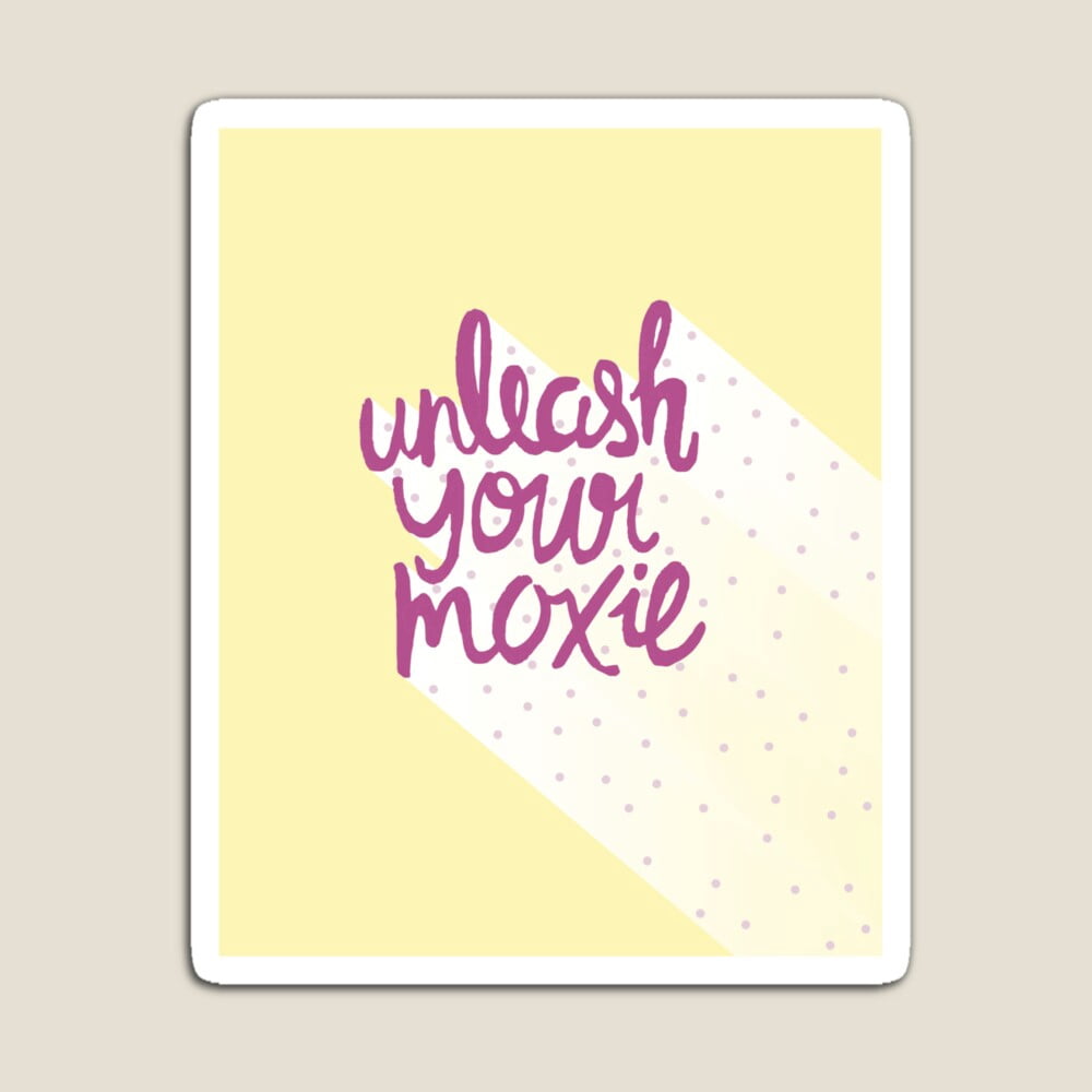 Kira Sticker With Unleash Your Moxie - Feminist Quote Retro Sticker ...