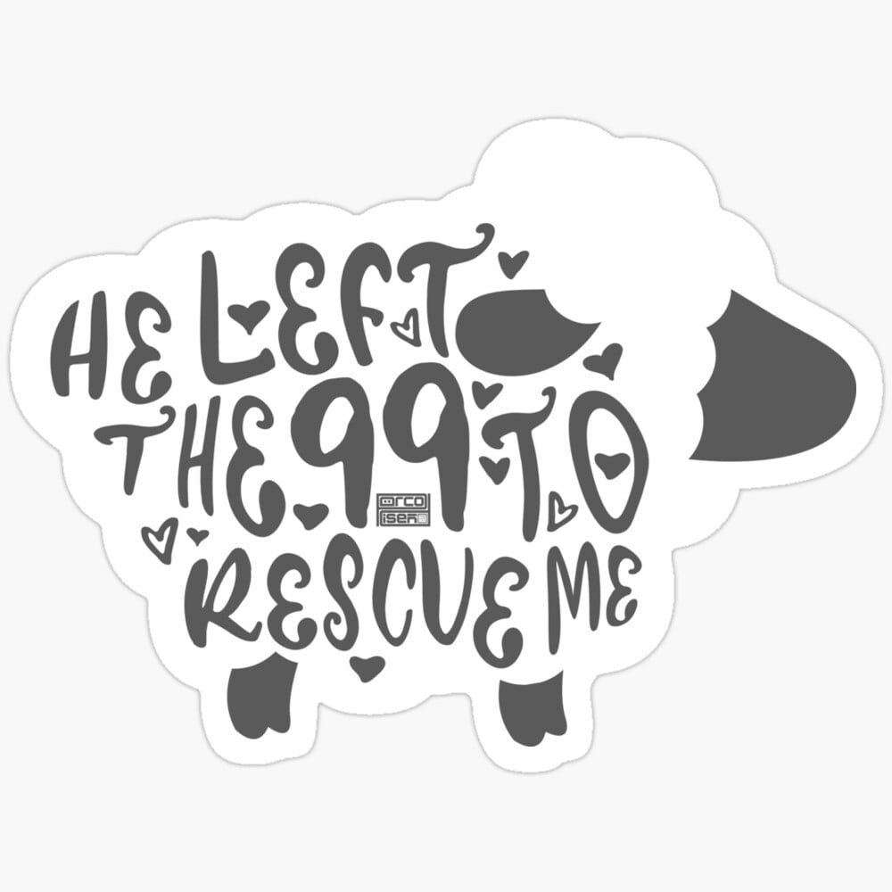 Kira Sticker V1 He Left The 99 Sheep Christian Quotes Bible Verse ...