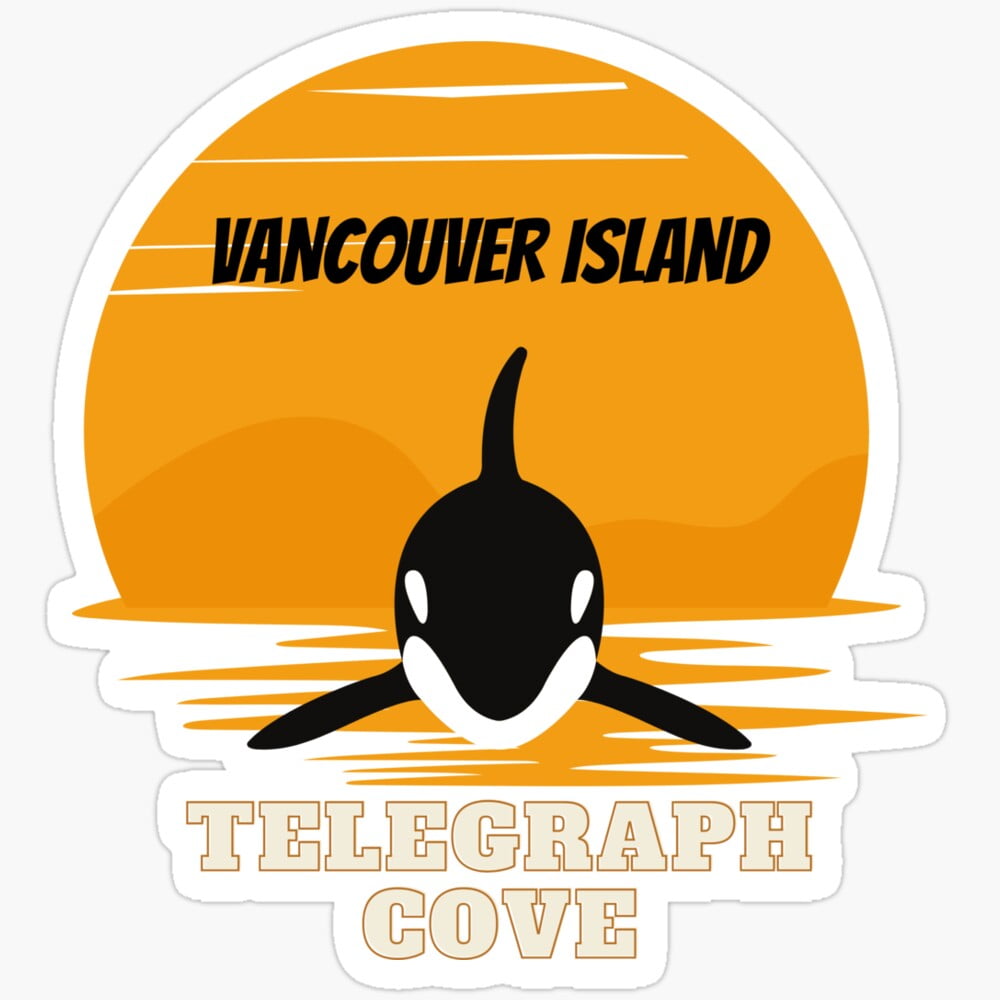 Kira Sticker - Vancouver Island - Telegraph Cove Gift For You - Phone ...