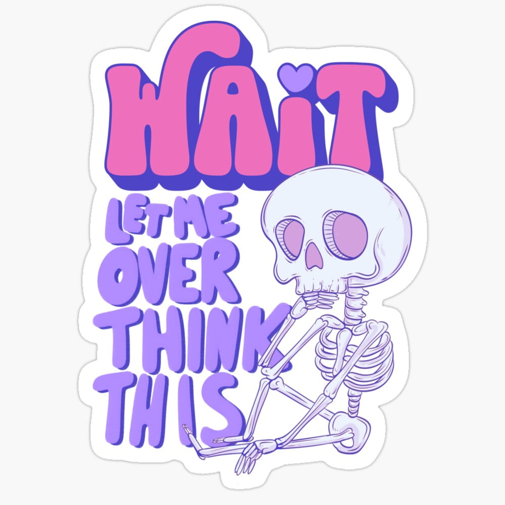 Kira Sticker - Wait. Let Me Overthink This. Skeleton - Phone Stickers ...