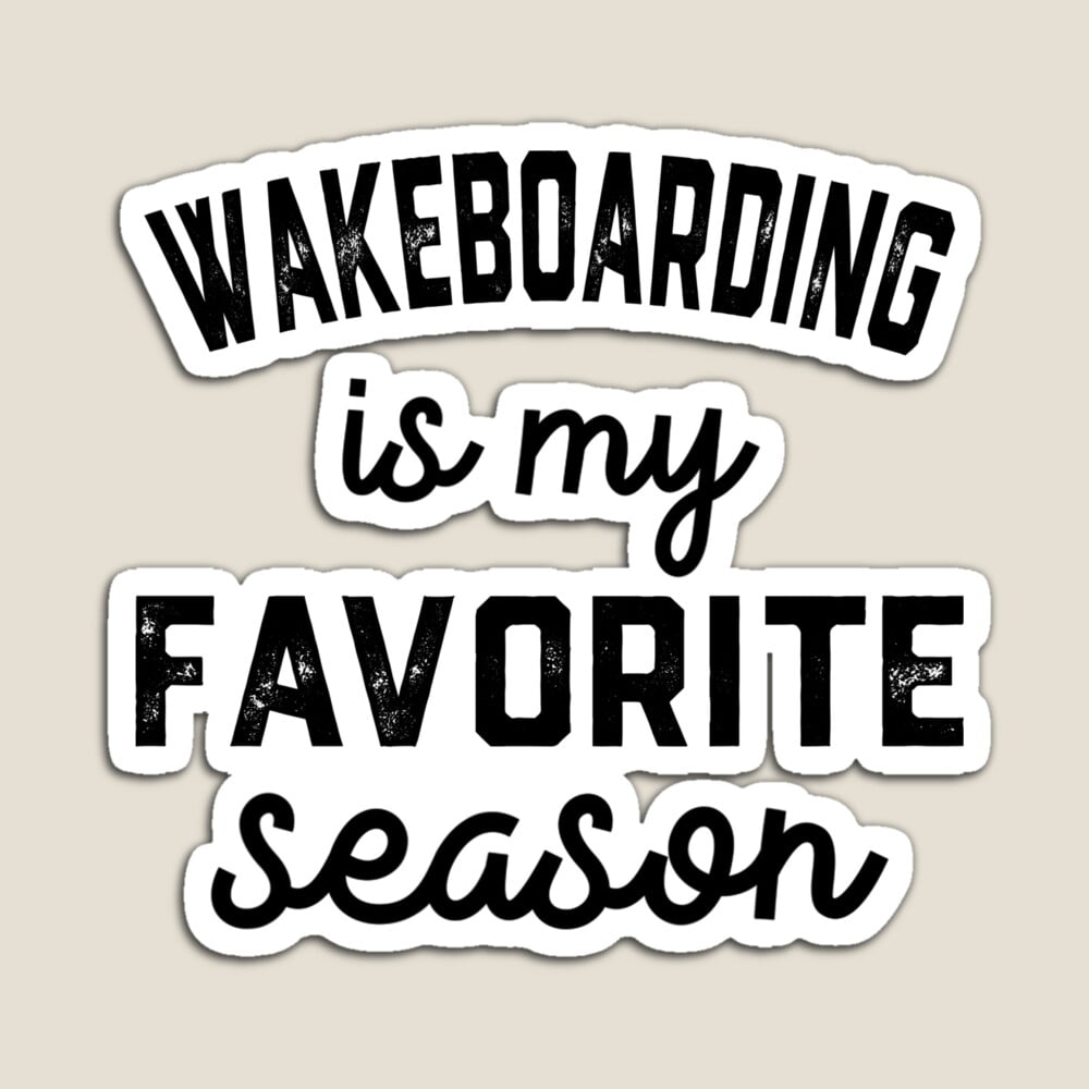 Kira Sticker With Wakeboarding Women'S Men'S Lovers, Wakeboarding Is My ...