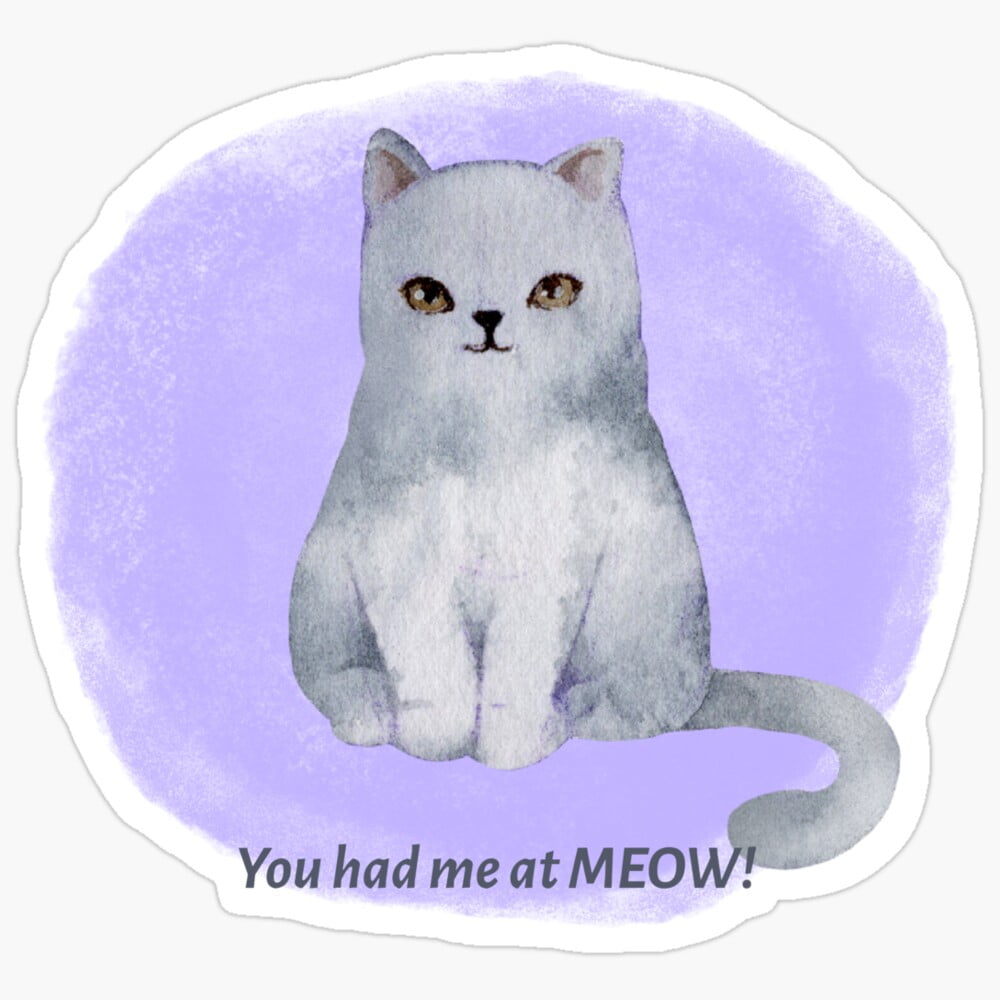 Kira Sticker With Watercolor Cutie Animal Cat - You Had Me At Meow ...