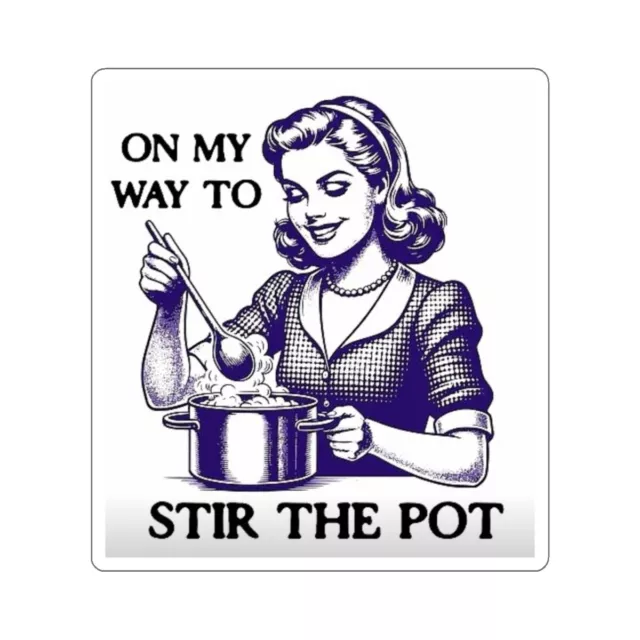 Kira Sticker With On My Way To Stir The Pot Prank Joke Vinyl Decorative ...