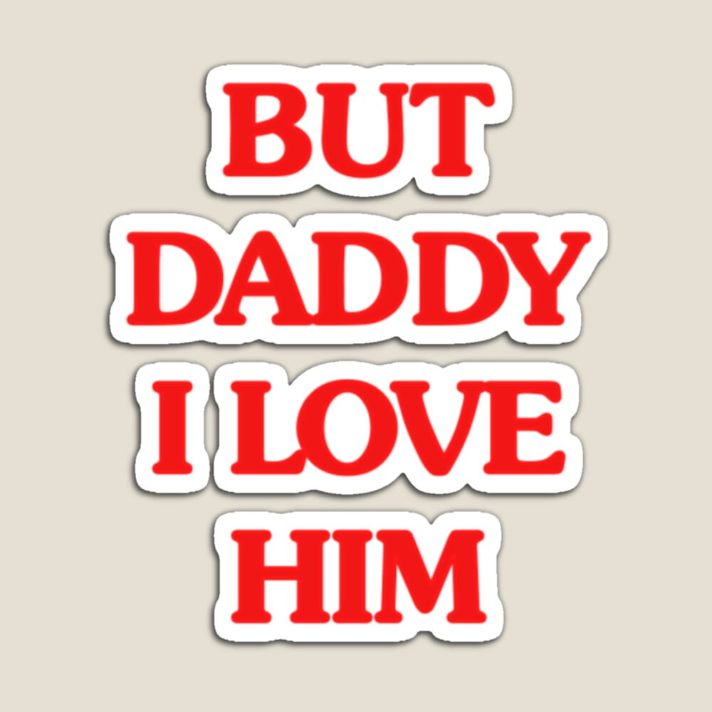 Kira Sticker With But Daddy I Love Him Sticker Decorative Laptop, Phone ...