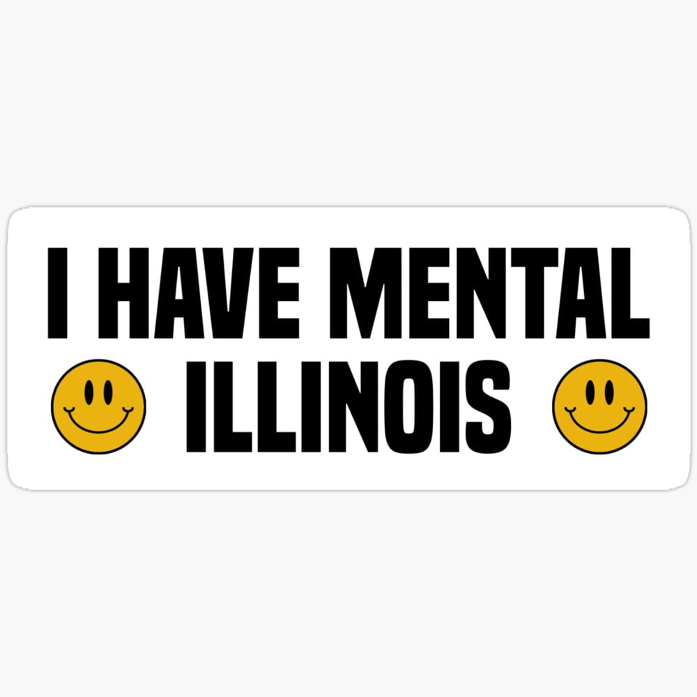 Kira Sticker With I Have Mental Illinois Car Decorative Laptop, Phone ...