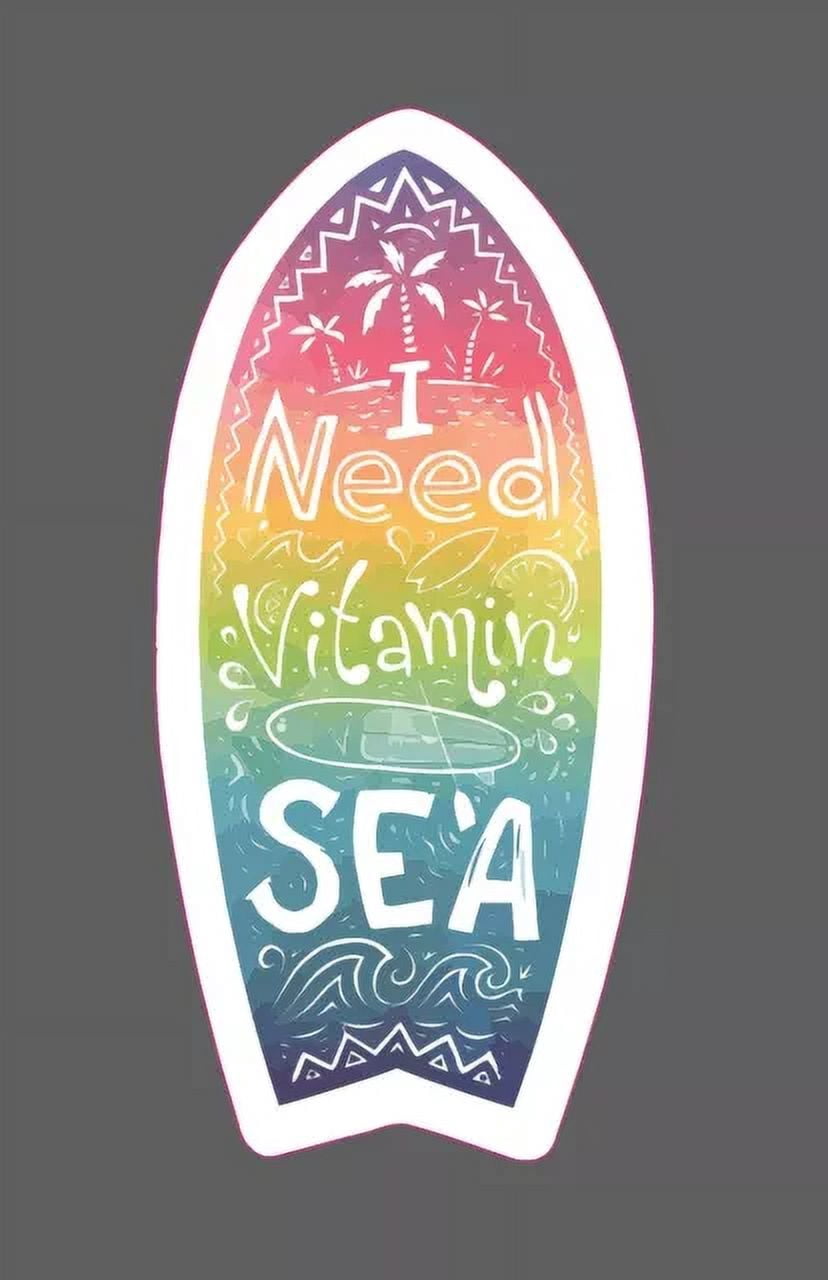 Kira Sticker With I Need Vitamin Sea Surf Decorative Laptop, Phone ...