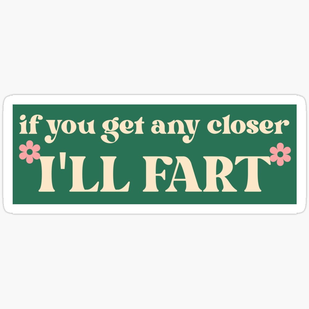 Kira Sticker With If You Get Any Closer I'Ll Fart Car Decorative Laptop ...