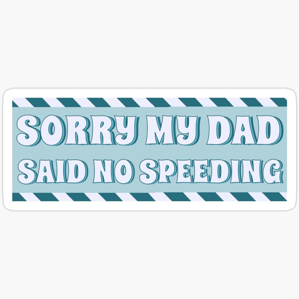 Kira Sticker With My Dad Said No Speeding Car Decorative Laptop, Phone ...