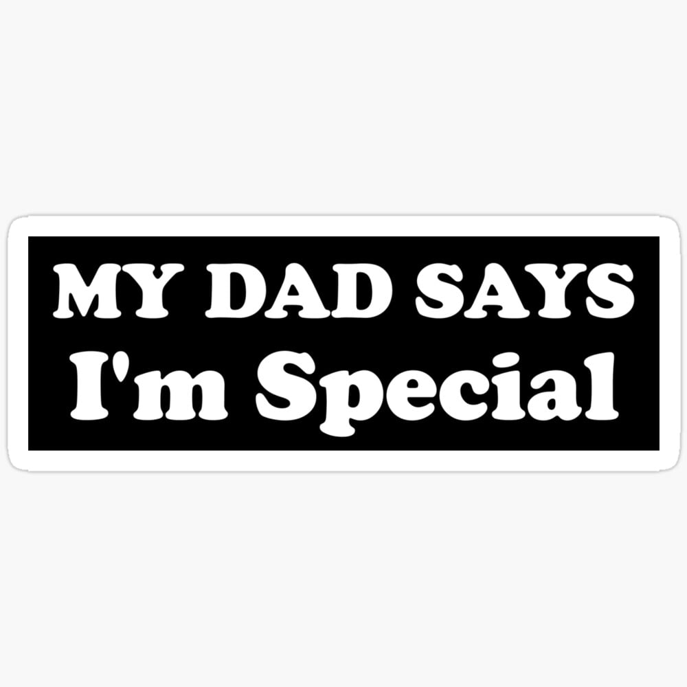 Kira Sticker With My Dad Says I'M Special Cute Bumper Decorative Laptop ...