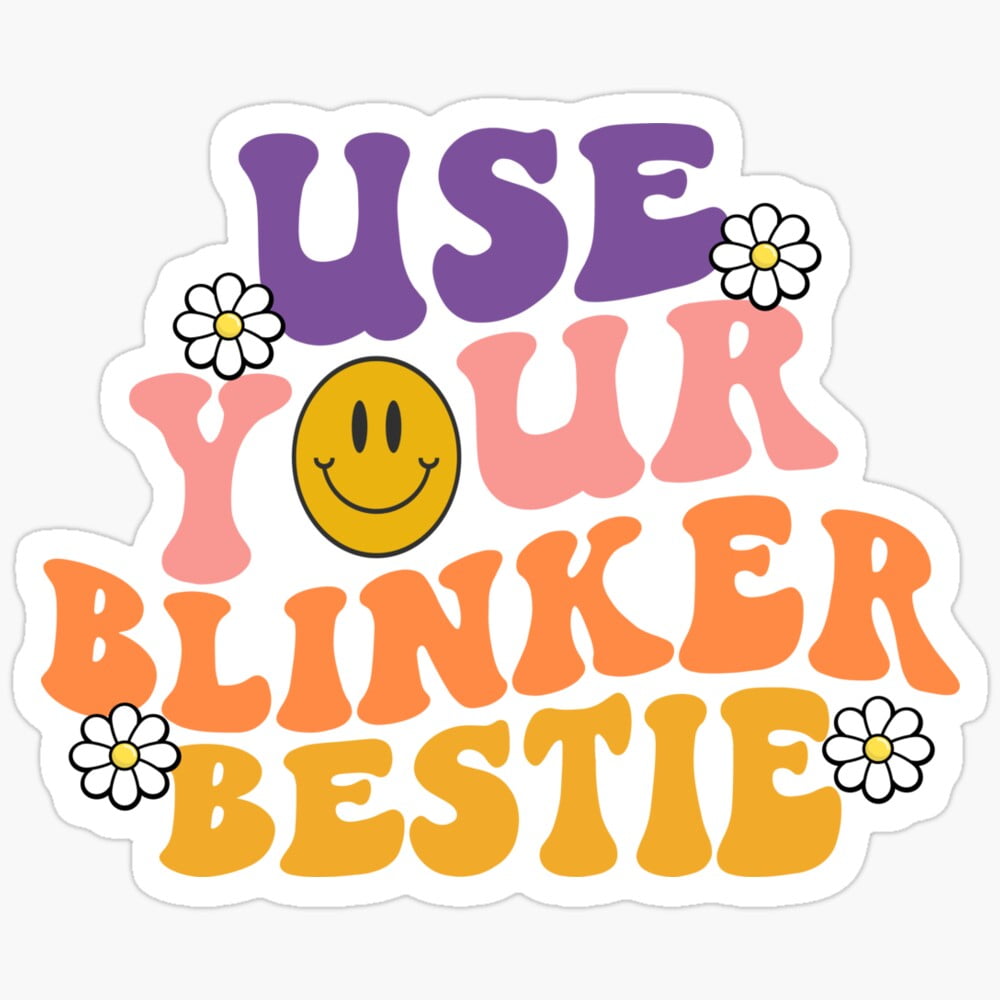 Kira Sticker With Use Your Blinker Bestie Cute Bumper Decorative Laptop ...