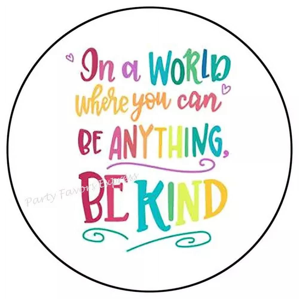 Kira Sticker With World Where You Can Be Anything Be Kind Decorative ...