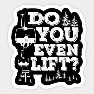 Kira Sticker With Do You Even Lift? Snow Ski Trip For Snow Skiing And ...