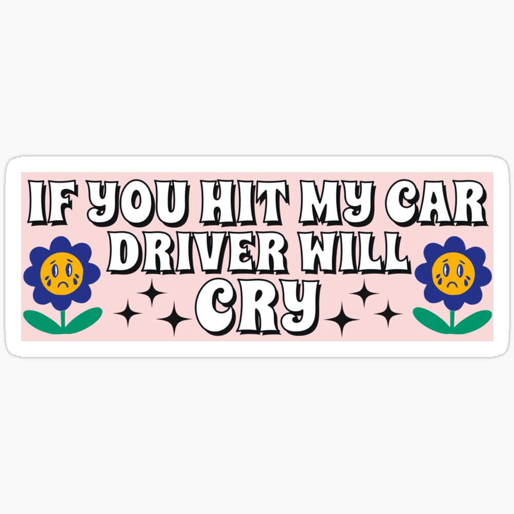 Kira Sticker With If You Hit My Car, Driver Will Cry Car Decorative ...