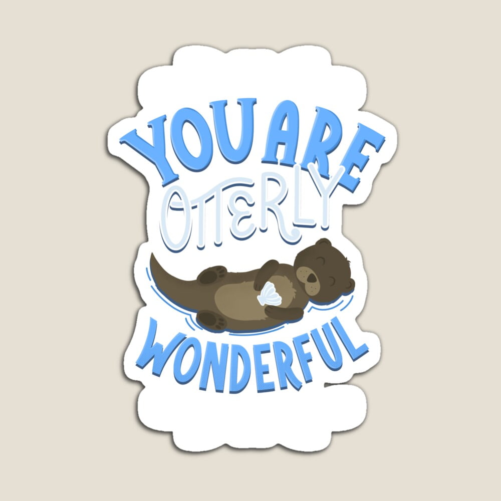 Kira Sticker With You Are Otterly Wonderful - Positive Cute Animal Pun ...