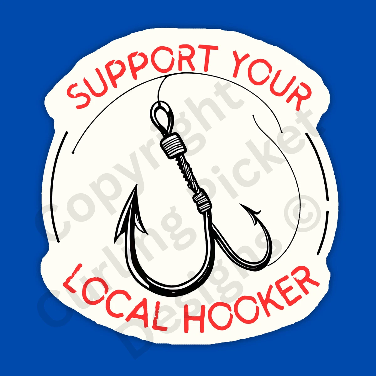 Kira Support Your Local Hooker Fhishing Hook Funny Vinyl Sticker ...