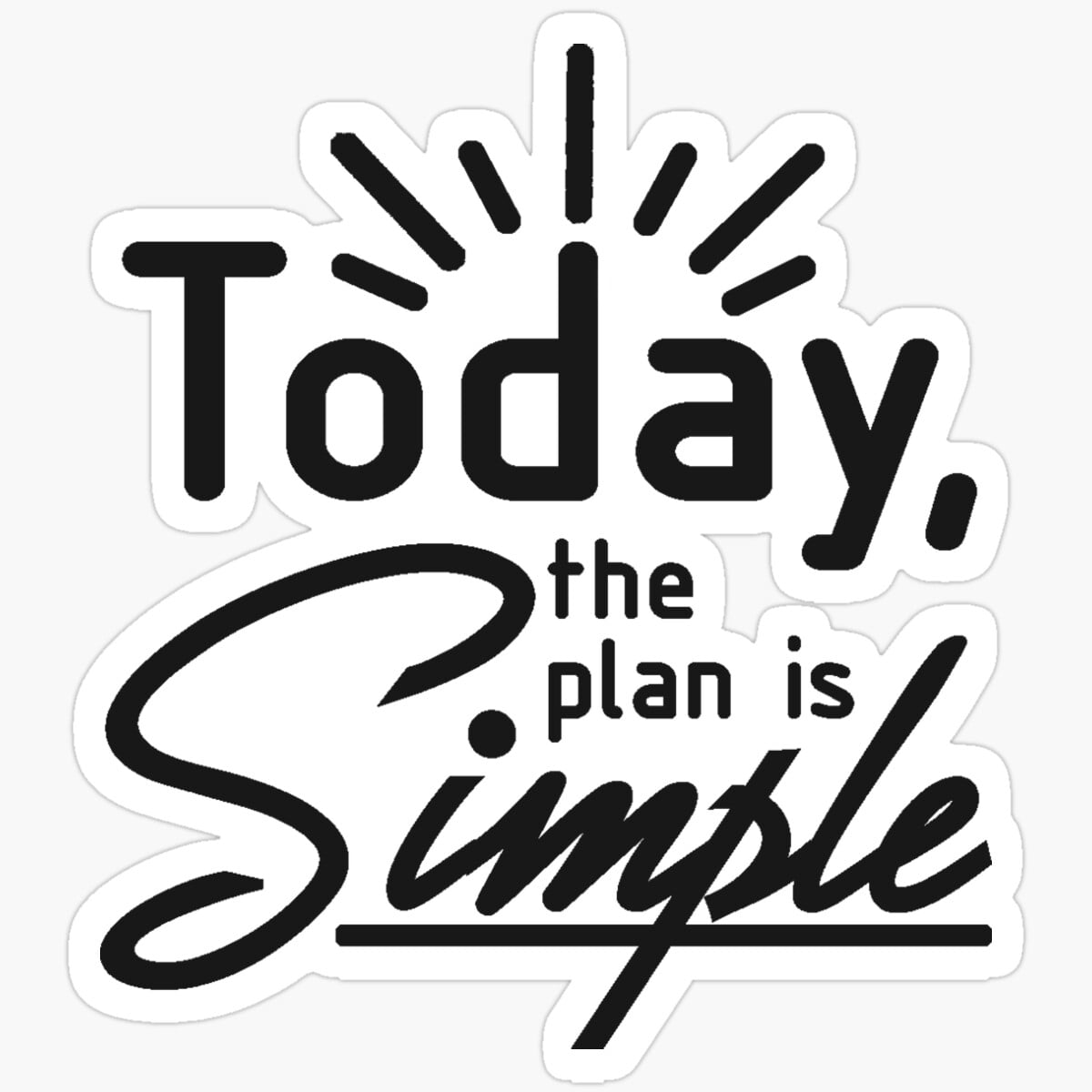 Kira Today, the plan is simple Sticker (Black)- Ludwig Sticker ...
