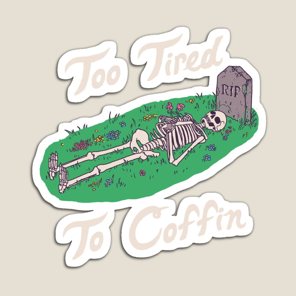 Kira - Too Tired To Coffin Sticker - 3013 Hot Trending Vinyl Stickers ...