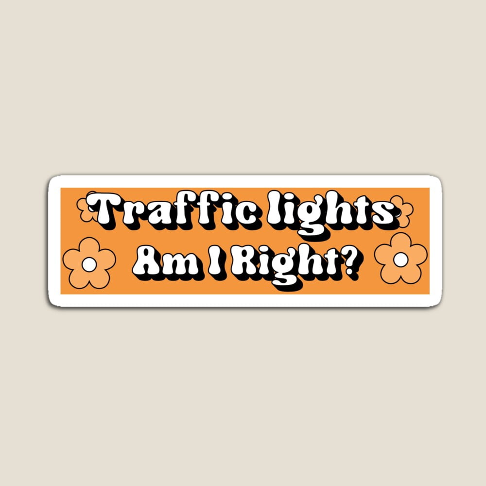 Kira - Traffic Lights Am I Right Funny Car Decal Sticker - 2366 Hot ...