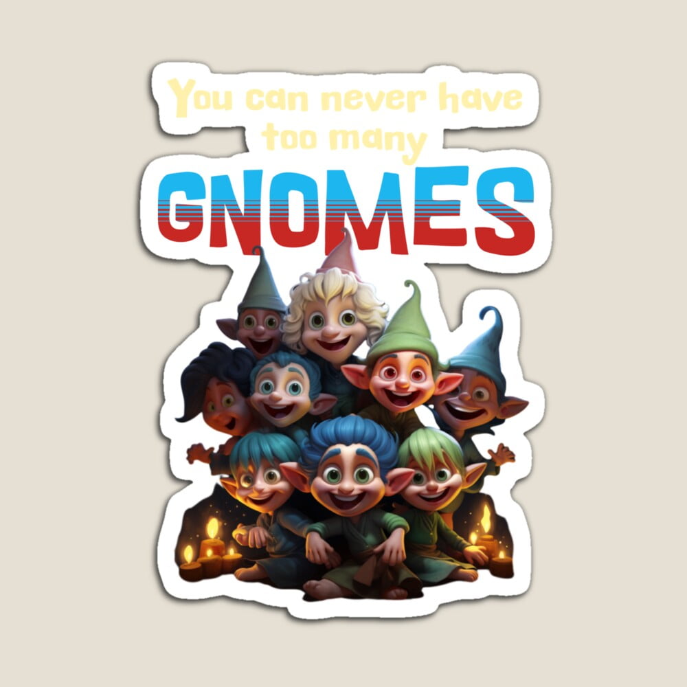 Kira - You Can Never Have Too Many Gnomes Home Sweet Gnome - Gnoel ...