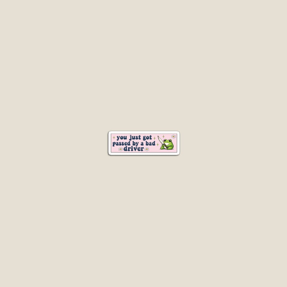 Kira - You Just Got Passed By A Bad Driver Frog Pink Sticker - 2248 Hot ...