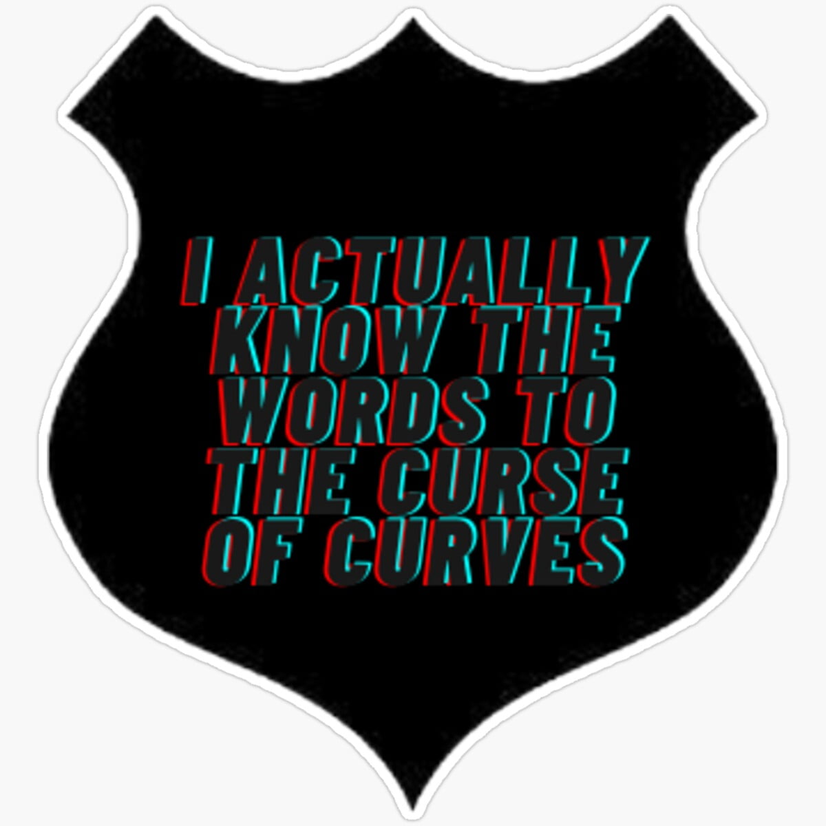 Kira i actually know the words to the curse of curves Sticker ...